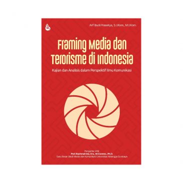 Framing Media dan Terorisme di Indonesia: Kajian dan Analisis dalam ...