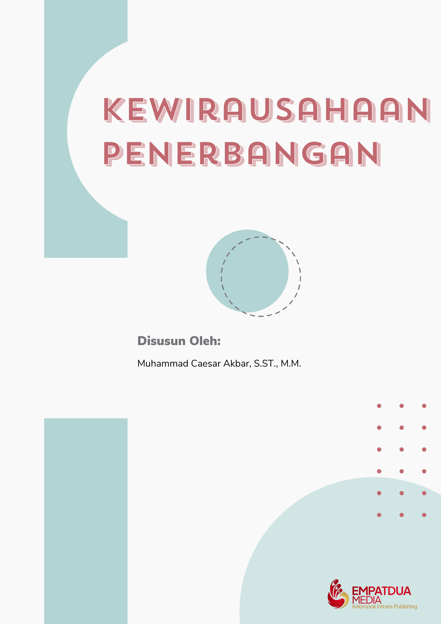 Kewirausahaan Penerbangan Karya Muhammad Caesar Akbar, S.ST., M.M ...