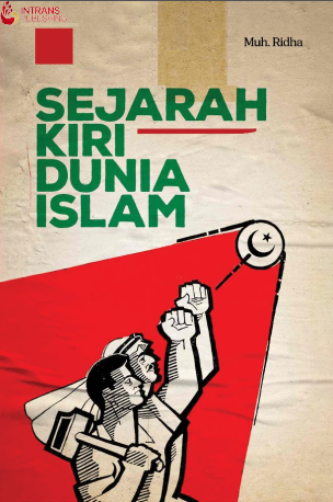 Sejarah Kiri Dunia Islam Karya Muhammad Ridha | Store Intrans Publishing