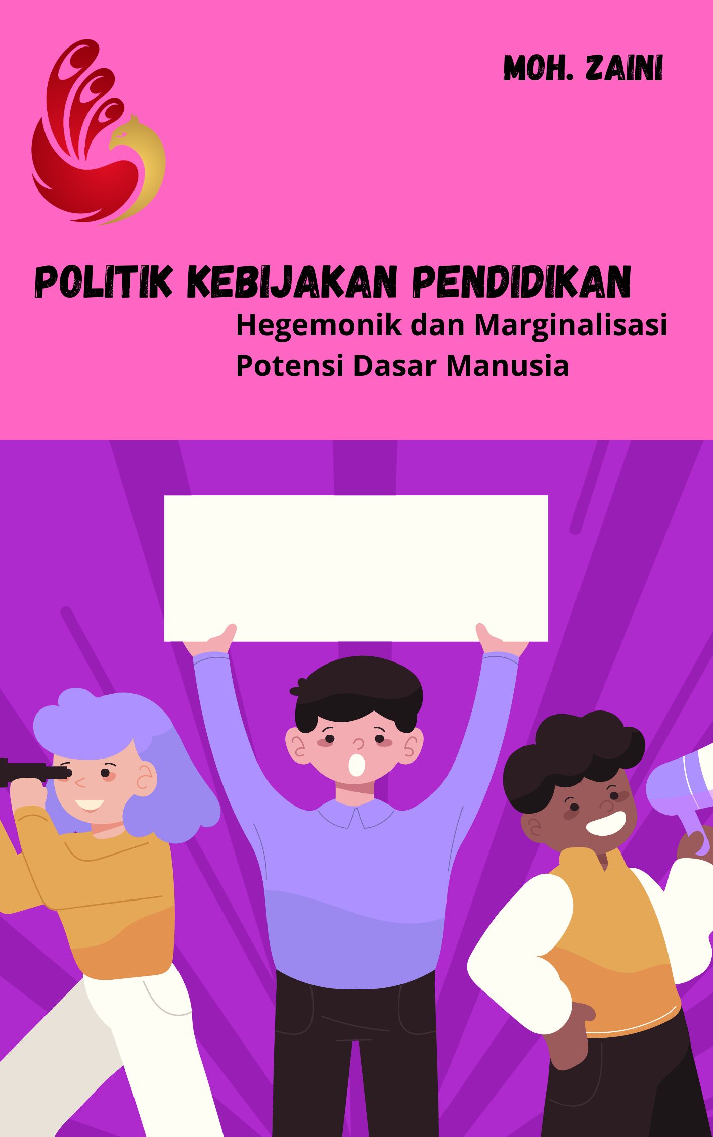 Politik Kebijakan Pendidikan: Hegemonik dan Marginalisasi Potensi Dasar ...