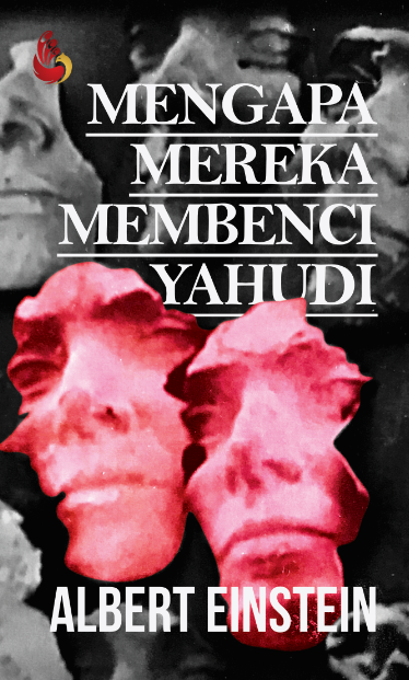 Mengapa Mereka Membenci Yahudi? Karya Albert Einstein, Penerjemah: R.H ...